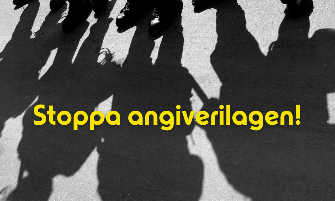 Stoppa angiverilagen - skriv under vårt upprop